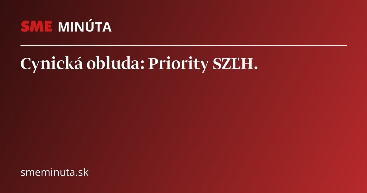 Cynická obluda: Priority SZĽH - SME Minúta Cynická obluda: Priority SZĽH - SME Minúta